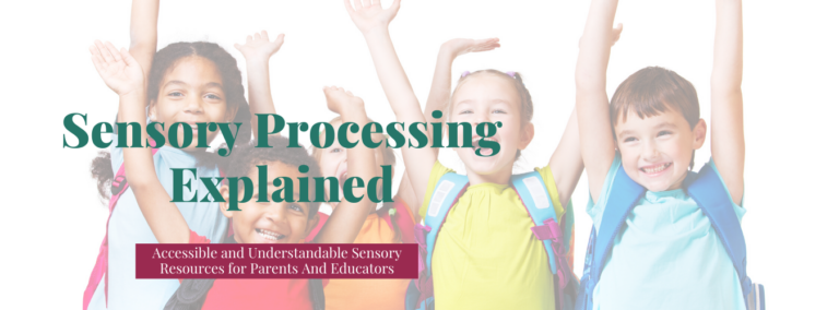 Sensory Processing Explained